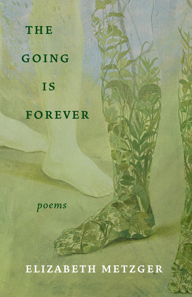 The Going is Forever | Milkweed Editions