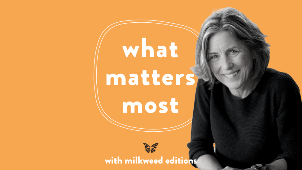 What Matters Most | Ep. 4 Beth Dooley | Milkweed Editions