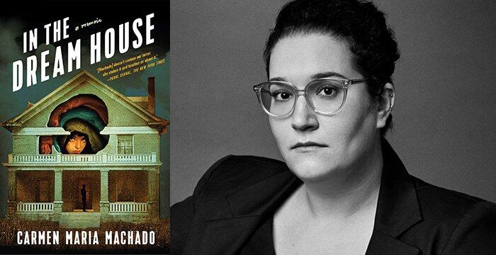 Carmen Maria Machado : In the Dream House | Milkweed Editions