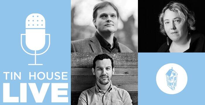 Tin House Live : On Writing Toward Joy : Garth Greenwell, Kelly Link ...